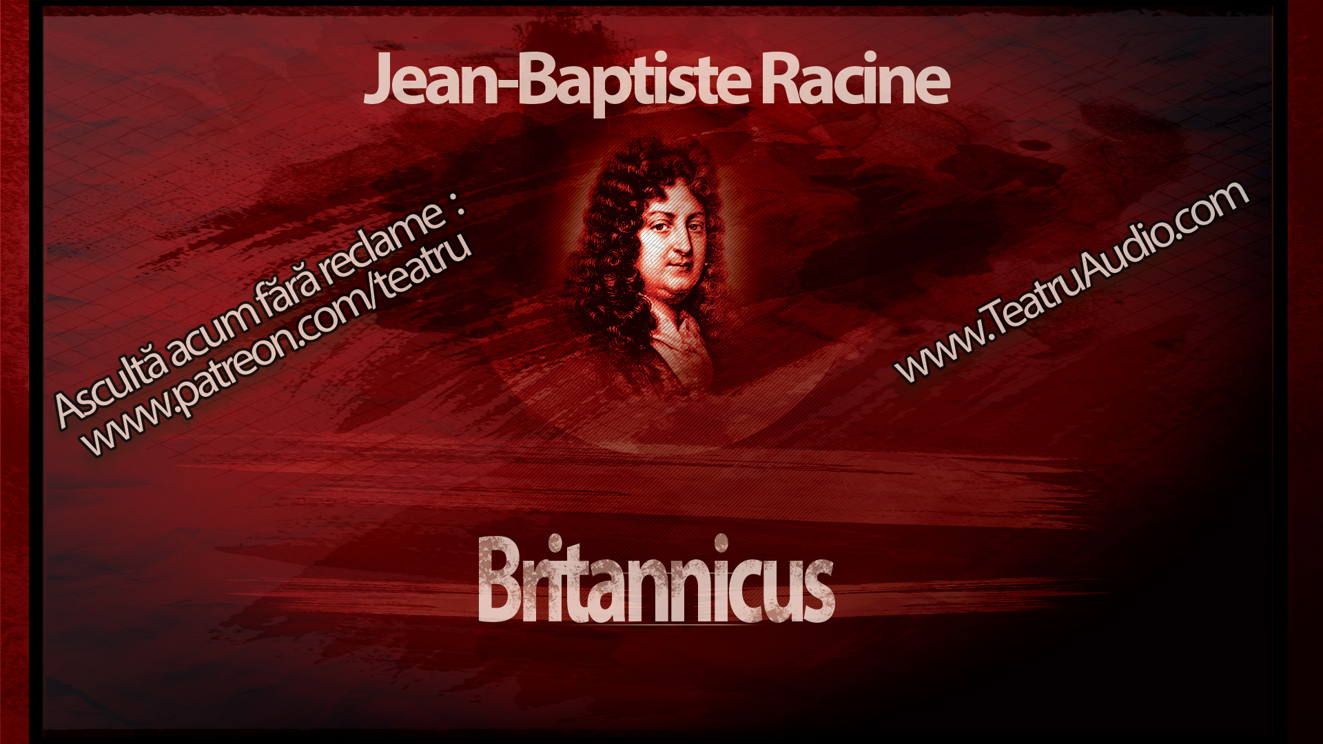 Jean-Baptiste Racine - Britannicus - Teatru - Teatru Audio