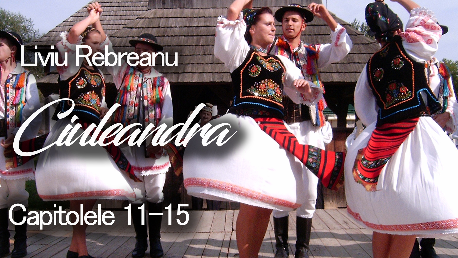 Ciuleandra - Liviu Rebreanu 11-15 | Teatru Audio