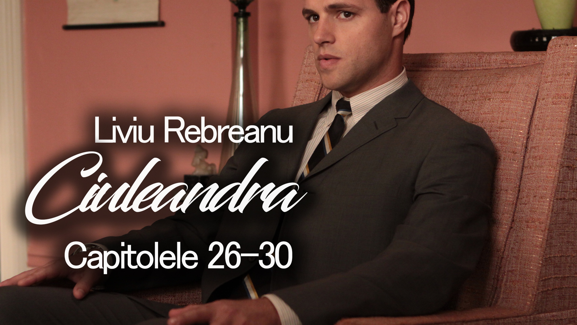 Ciuleandra - Liviu Rebreanu 26-30 | Teatru Audio