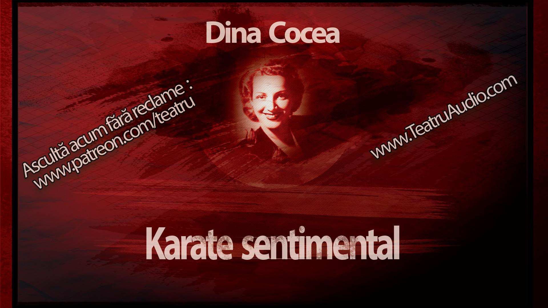 Dina Cocea - Karate sentimental - Teatru Radiofonic