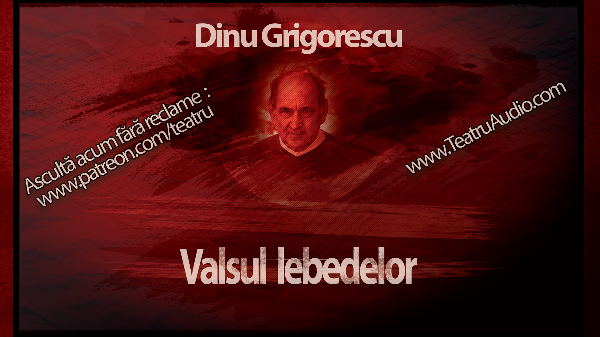 Dinu Grigorescu - Valsul lebedelor - Teatru Radiofonic