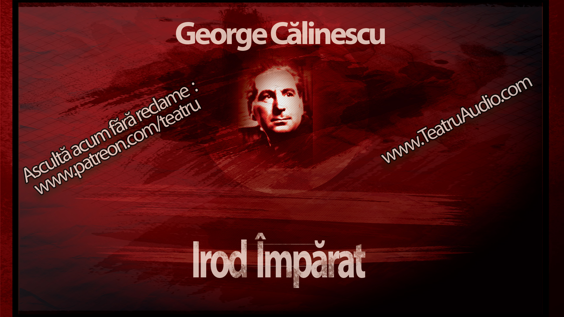 George Calinescu - Irod imparat - Teatru - Teatru Radiofonic