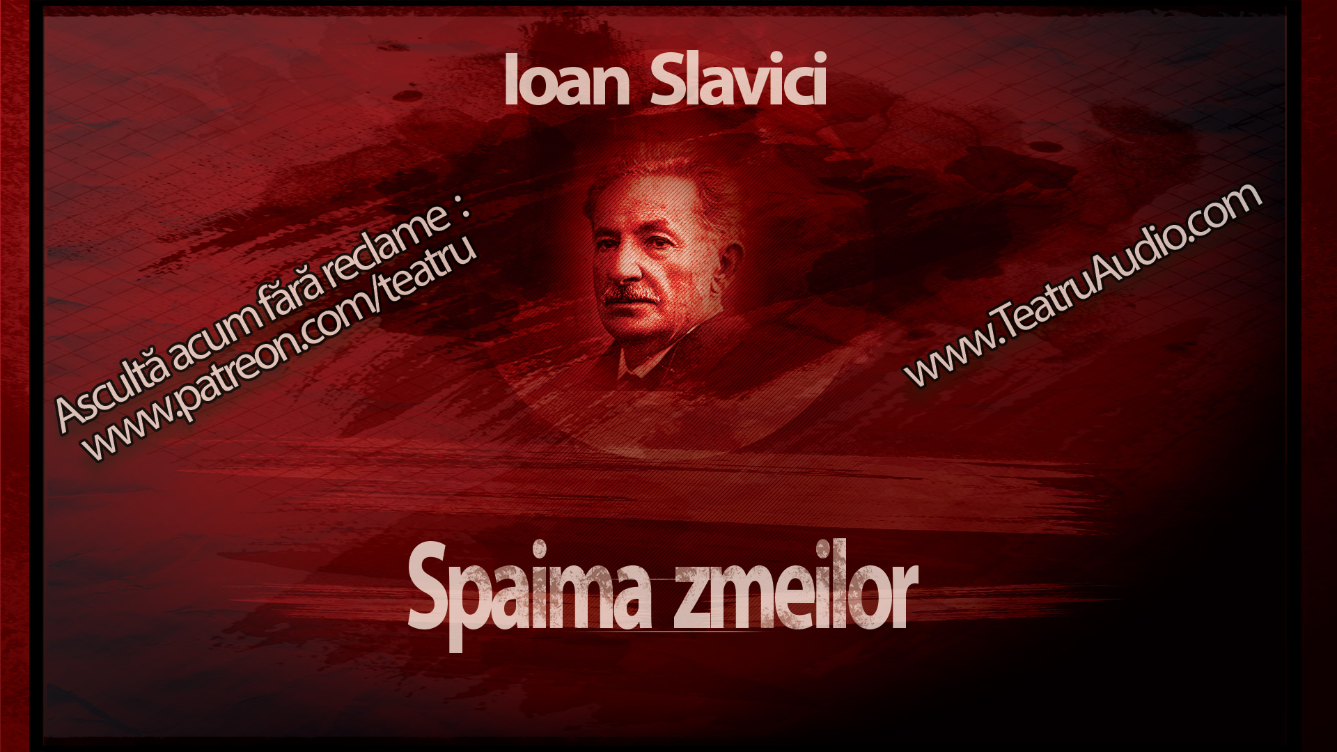 Spaima zmeilor - Ioan Slavici - Teatru - Teatru Audio