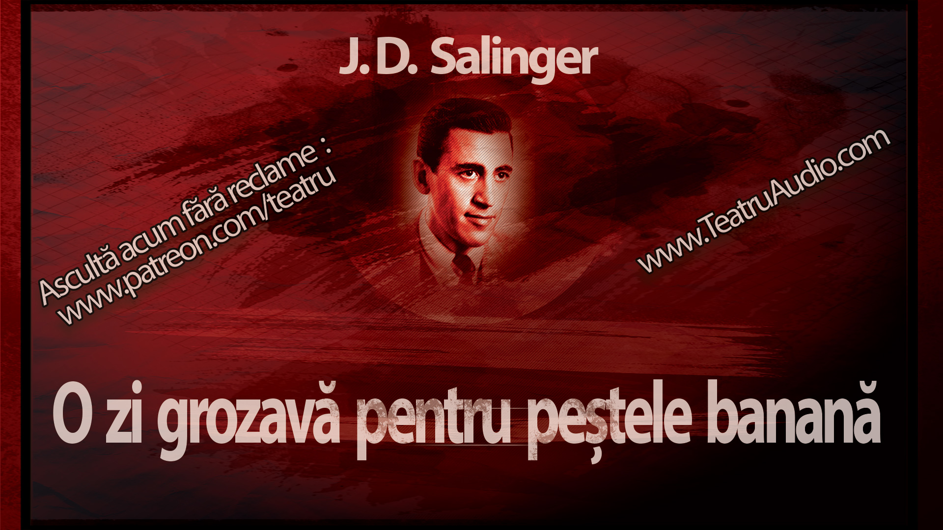 Jerome David Salinger – O zi grozava pentru pestele banana | Teatru Audio