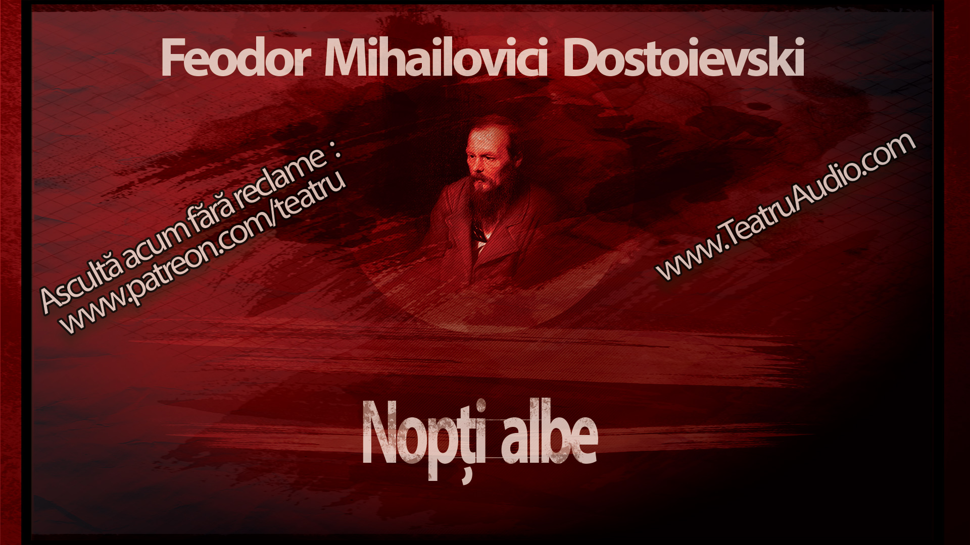 Feodor Mihailovici Dostoievski - Nopti albe - Teatru Audio