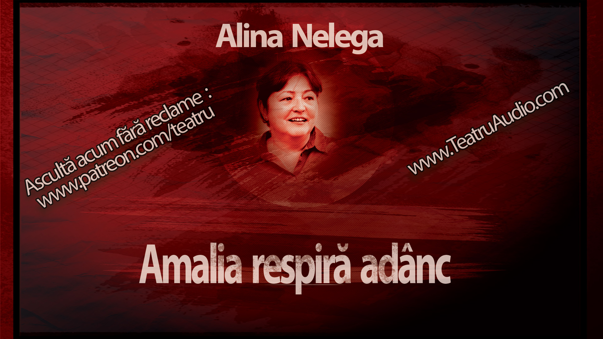 Alina Nelega - Amalia respira adanc - Teatru Radiofonic