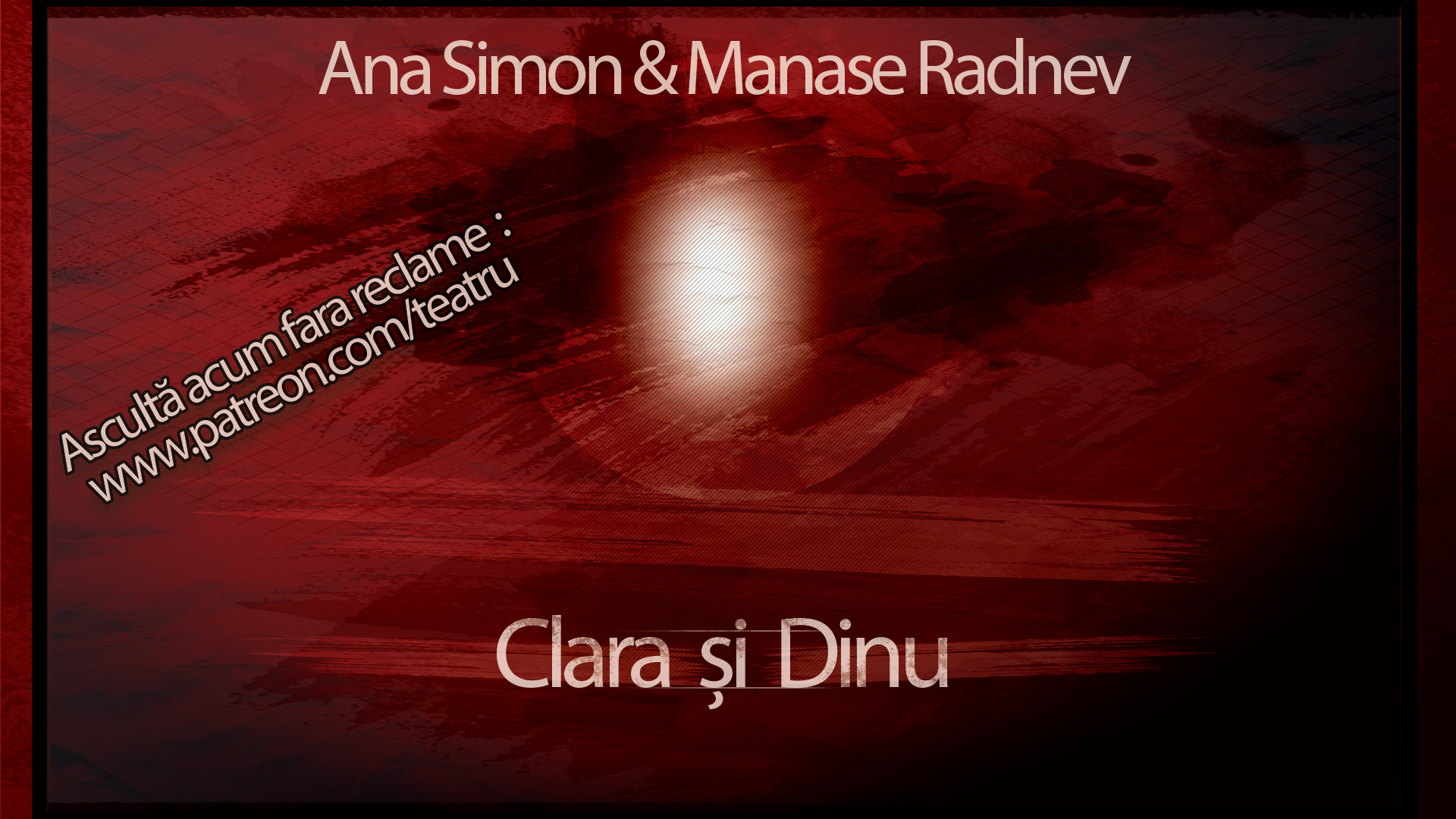 Clara si Dinu - Ana Simon si Manase Radnev | Teatru Audio