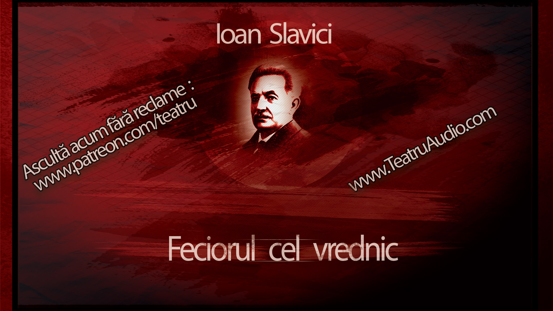 Ioan Slavici - Feciorul cel vrednic - Teatru Radiofonic