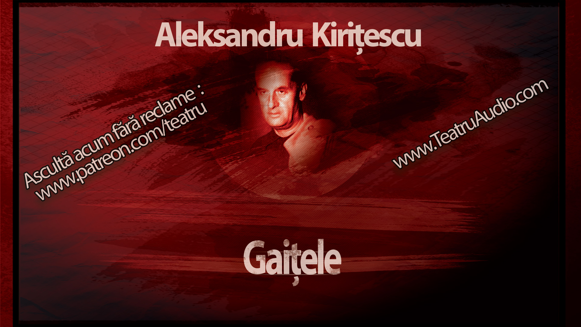 Alexandru Kirițescu - Gaițele - Teatru Audio Alexandru Kirițescu