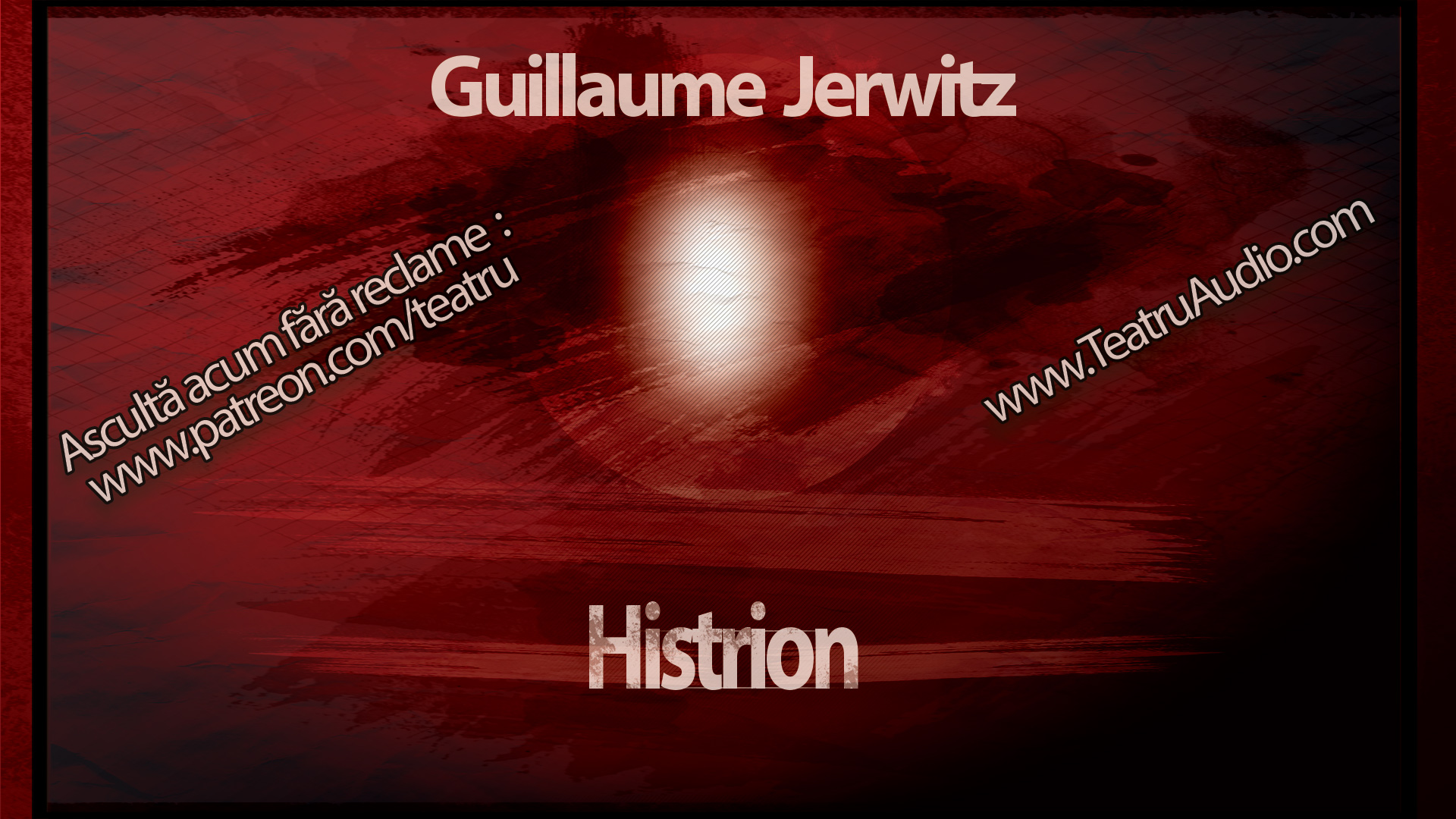 Guillaume Jerwitz - Histrion - Teatru Radiofonic Histrion