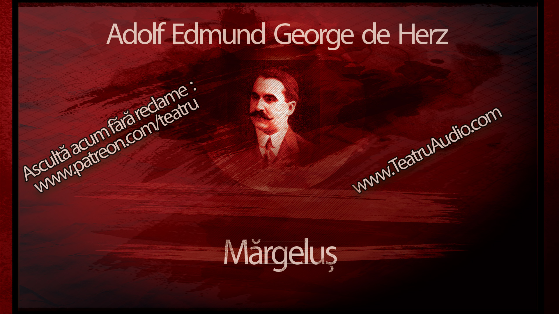 Adolf Edmund George de Herz - Mărgeluş - Teatru Radiofonic