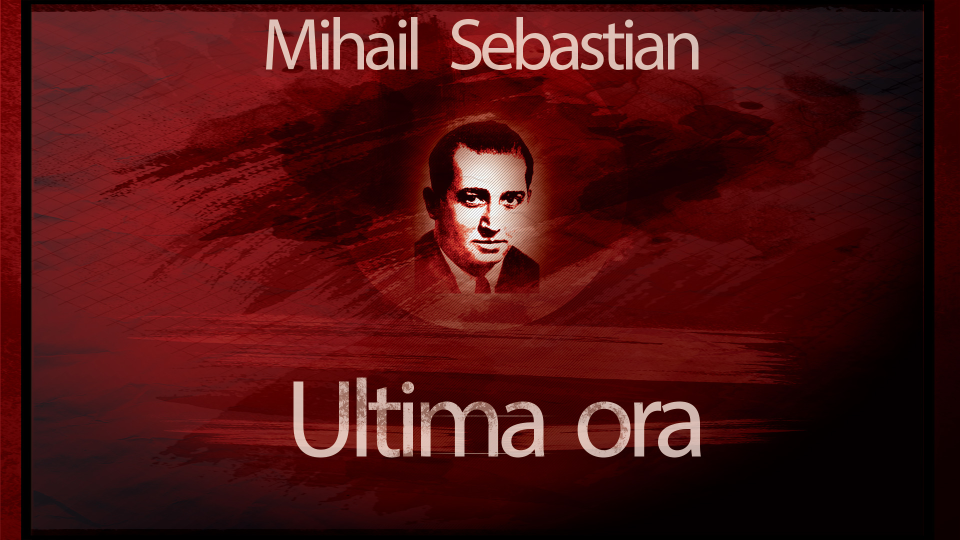 Ultima ora - Mihail Sebastian | Teatru Audio