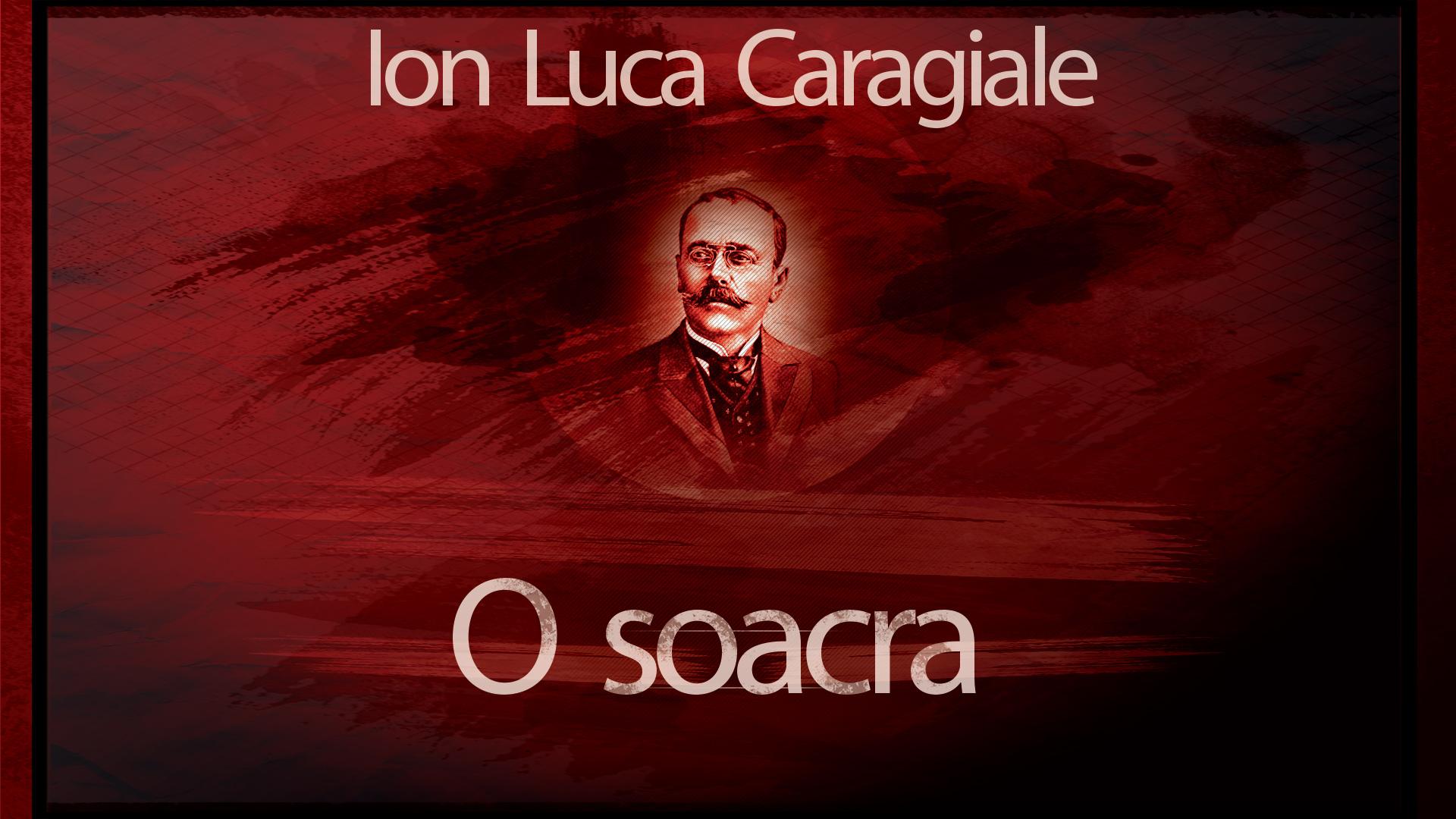 O soacra - Ion Luca Caragiale | Teatru Audio