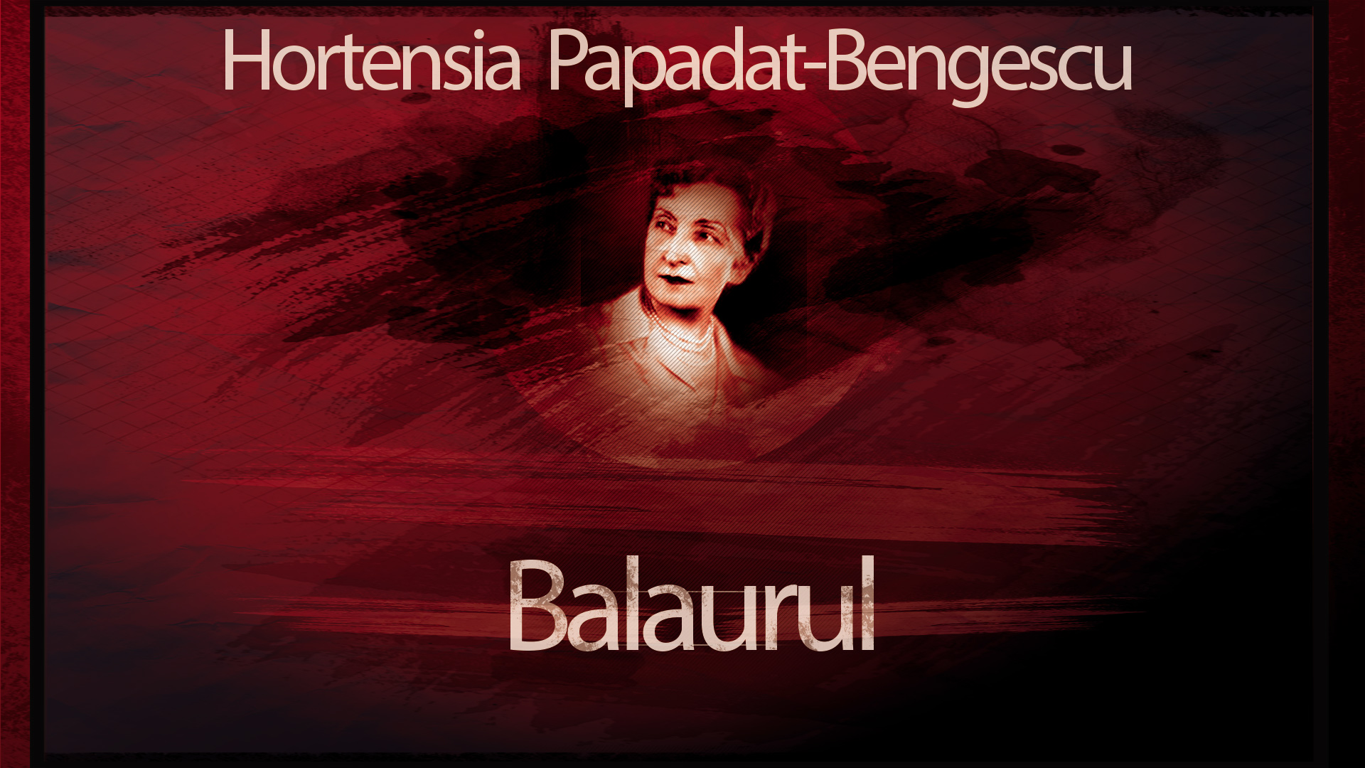 Balaurul - Hortensia Papadat-Bengescu | Teatru Audio
